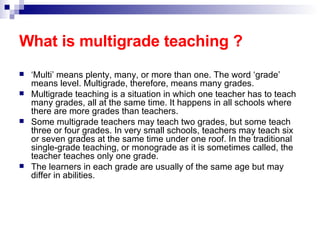 Multigrade Teaching Introduction | PPT | Homework and Study | Education