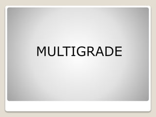 Multigrade & Ladderized Education | PPTX | Daycare and Pre-School ...