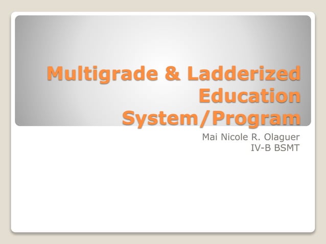Multigrade & Ladderized Education Systems Explained | PPT