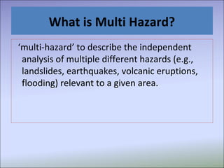 MULTI HAZARD AND DISASTER VULNERABILITY OF IN DIA | PPT