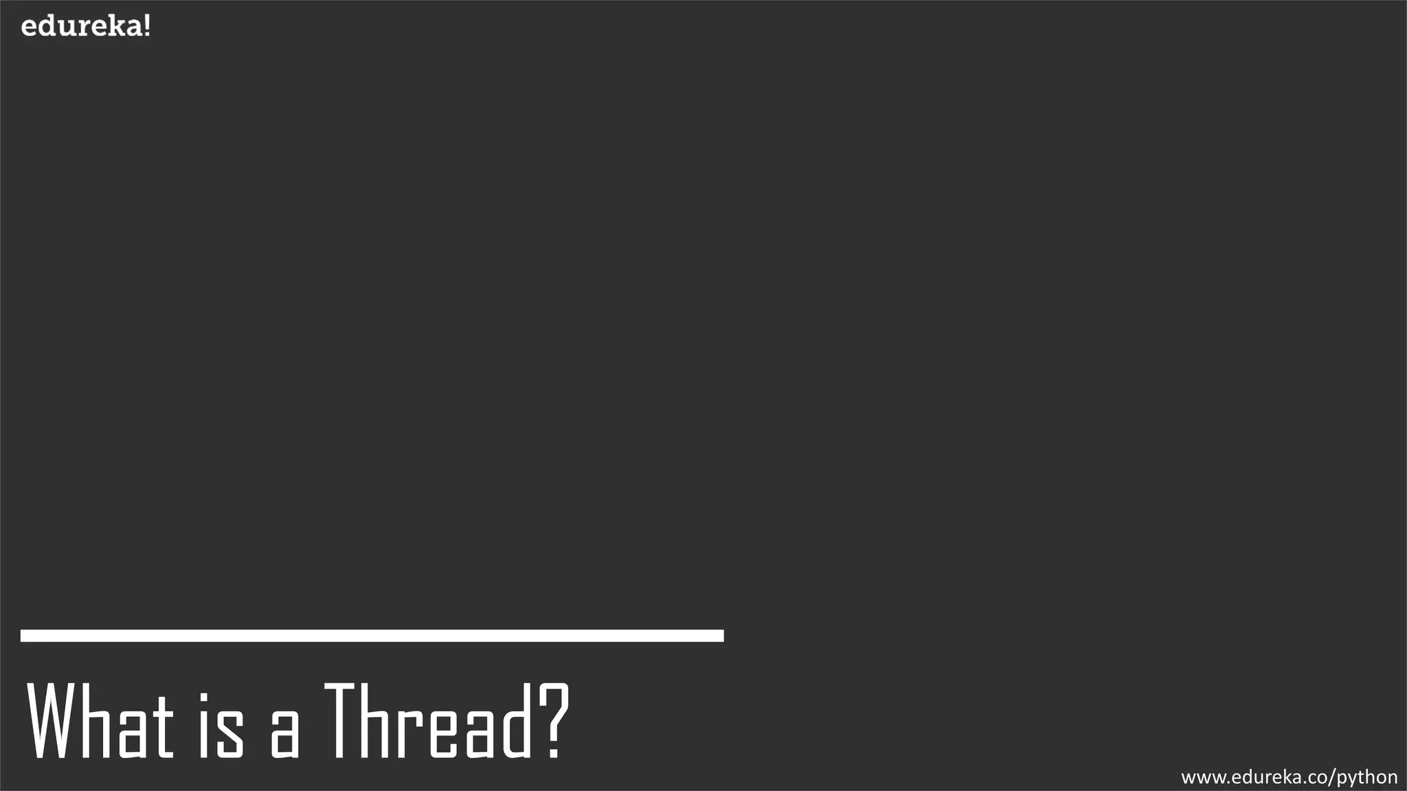 What Is Multithreading In Python Python Multithreading Tutorial Edureka Ppt