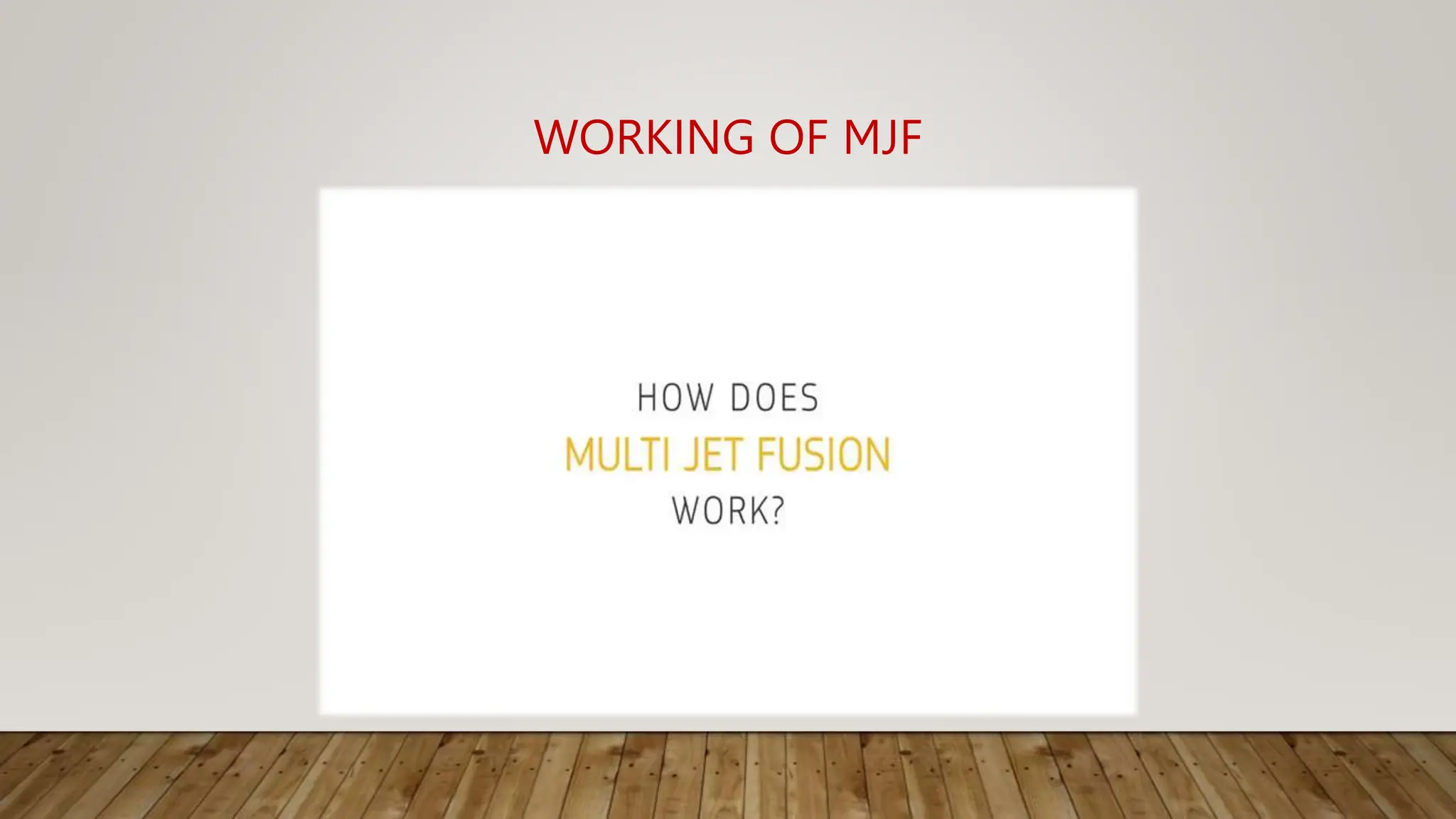 Multi Jet Fusion (MJF)-Additive Manufacturing.pptx