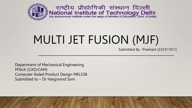 Multi Jet Fusion (MJF)-Additive Manufacturing.pptx | Business ...