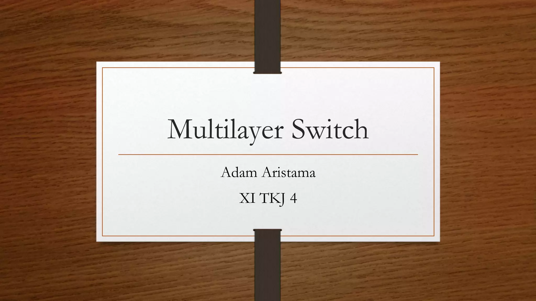 Multilayer switch | PPT