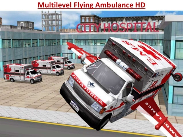 Multilevel flying ambulance hd