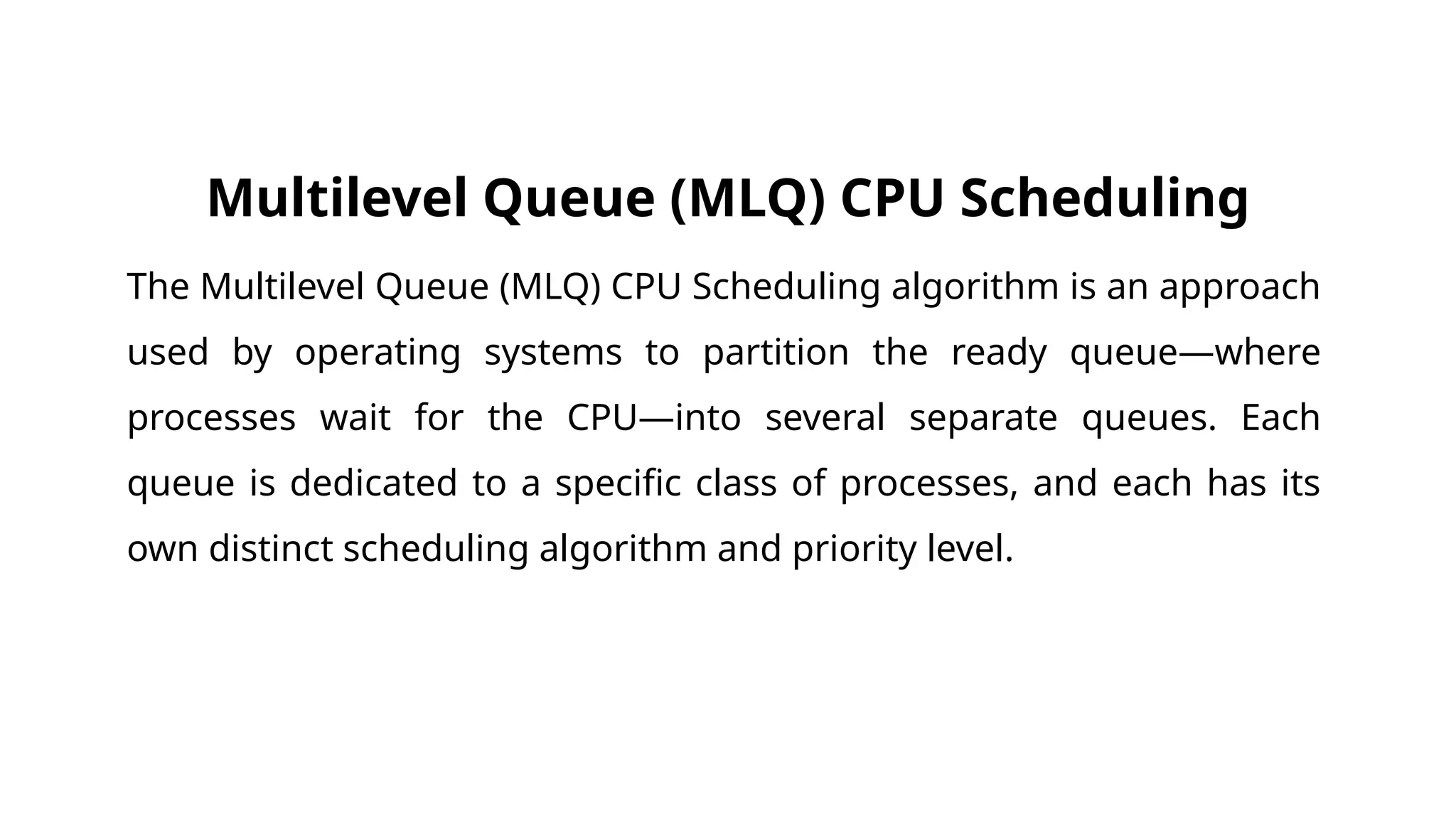 Multilevel Queue (MLQ) CPU Scheduling.pptx