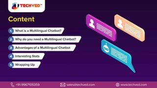 Multilingual Chatbot - Future Of Conversational AI | PPT