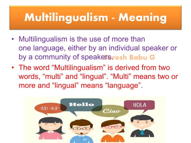 Multilingualism - Meaning, Nature and Scope | PPTX | Education