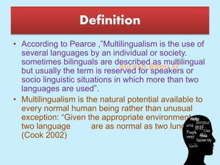 Multilingualism - Meaning, Nature and Scope | PPTX