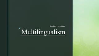 Multilingualism | PPTX