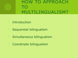 MULTILINGUALISM, BILINGUALISM, TRILINGUALISM | PPTX