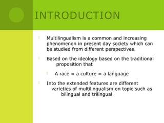MULTILINGUALISM, BILINGUALISM, TRILINGUALISM | PPTX