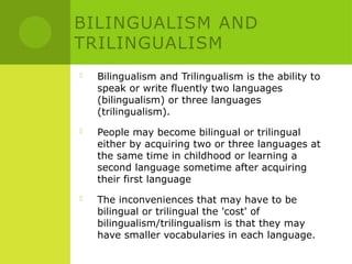 MULTILINGUALISM, BILINGUALISM, TRILINGUALISM | PPTX