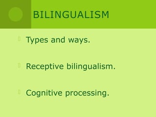 MULTILINGUALISM, BILINGUALISM, TRILINGUALISM | PPTX