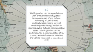 Multilingualism and Multiculturalism copy.pptx