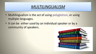 Multilingualism in Socienty Introduction Part | PPT