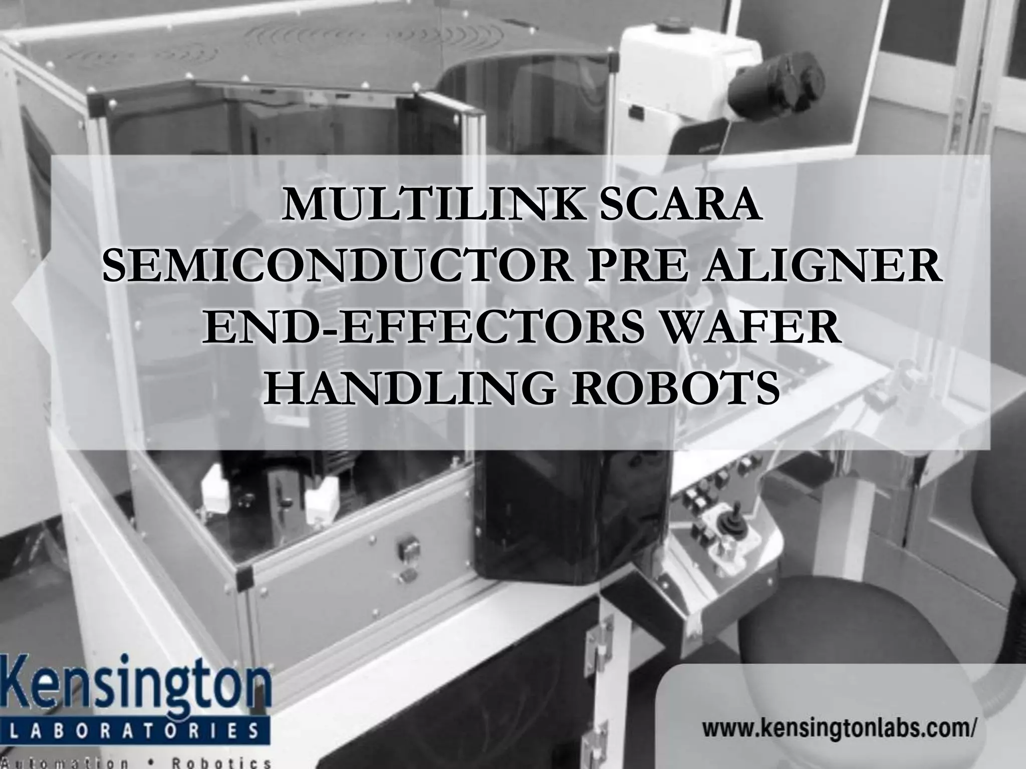 Multilink SCARA Semiconductor Pre Aligner End-Effectors Wafer Handling Robots | PPT