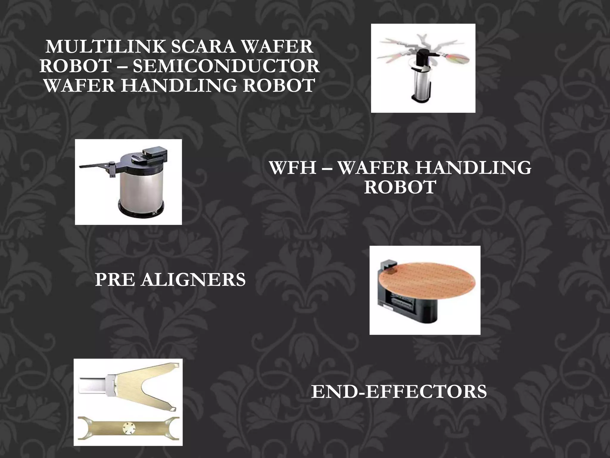 Multilink SCARA Semiconductor Pre Aligner End-Effectors Wafer Handling Robots | PPT