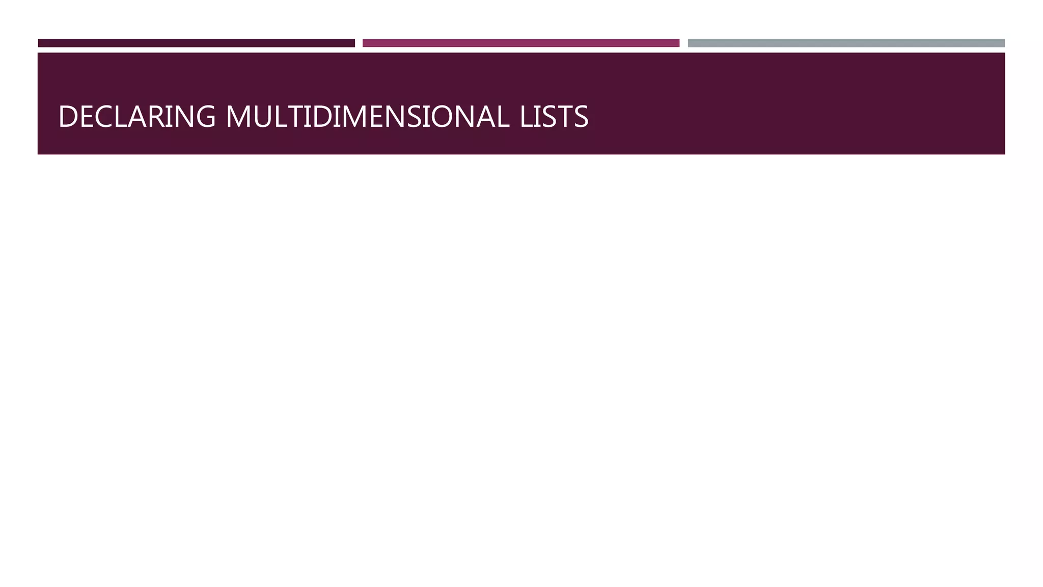 Multi-Dimensional Lists | PPTX | Programming Languages | Computing