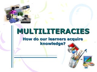 Multiliteracy | PPT | Education