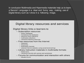 Multimedia and Hipermedia materials. | PPT