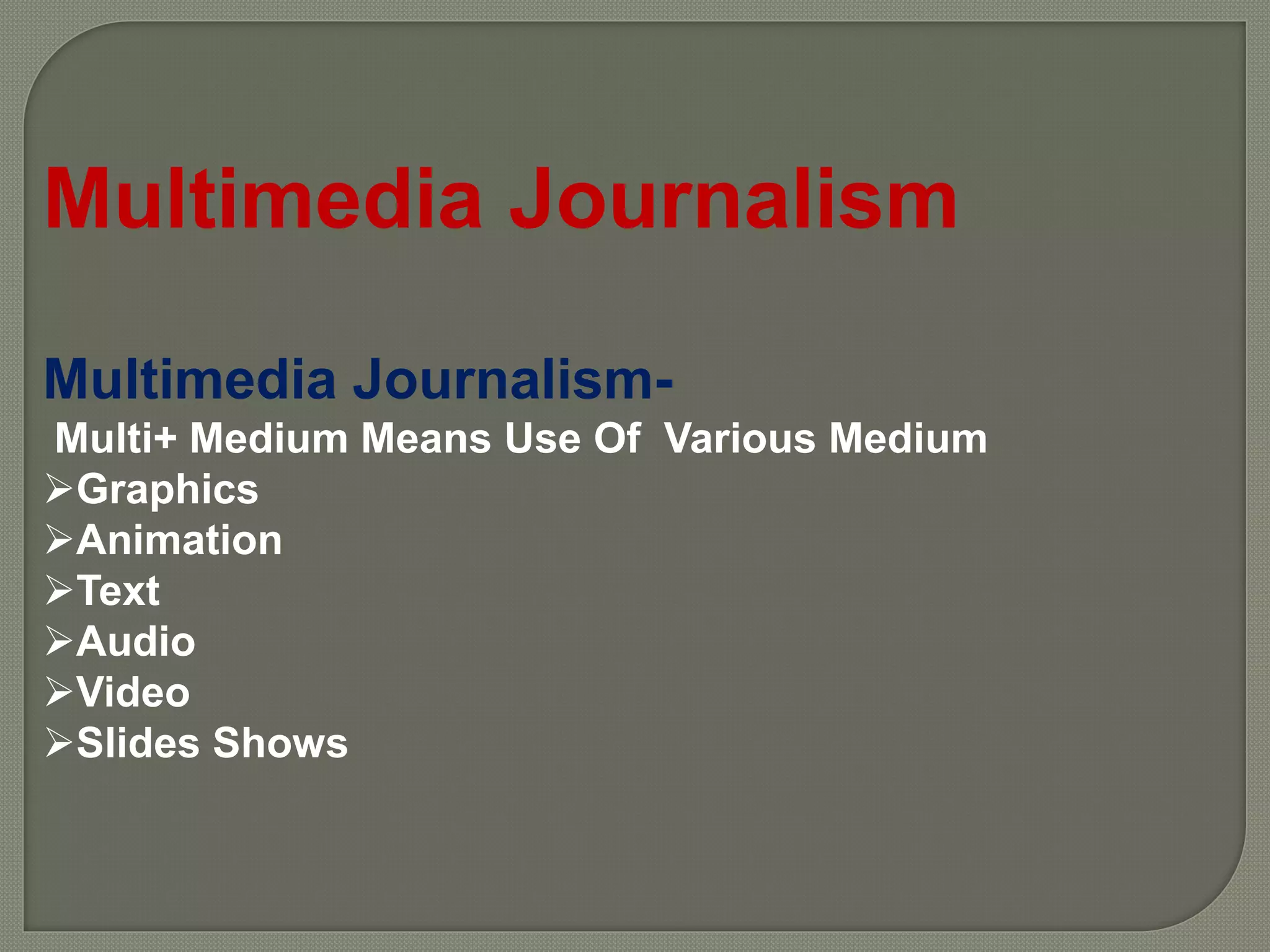 Multimedia journalism | PPTX