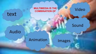 Multimedia | PPT