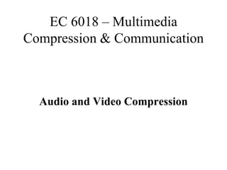 Multimedia Compression and Communication | PPT