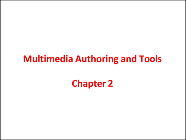 multimedia-authoring-and-tools-chapter-2.pptx | Desktop Publishing | Computer Software and ...