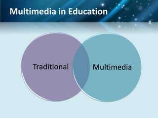 info_module_multimedia chap2 benefits | PPTX