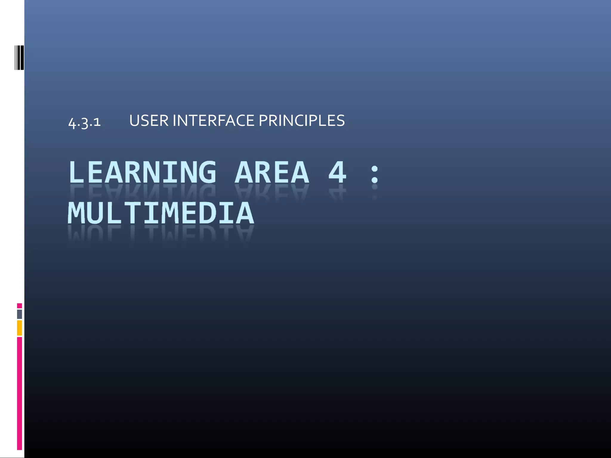 Multimedia user interface principles | PPT