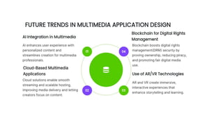 Multimedia Application design presentation | PPTX