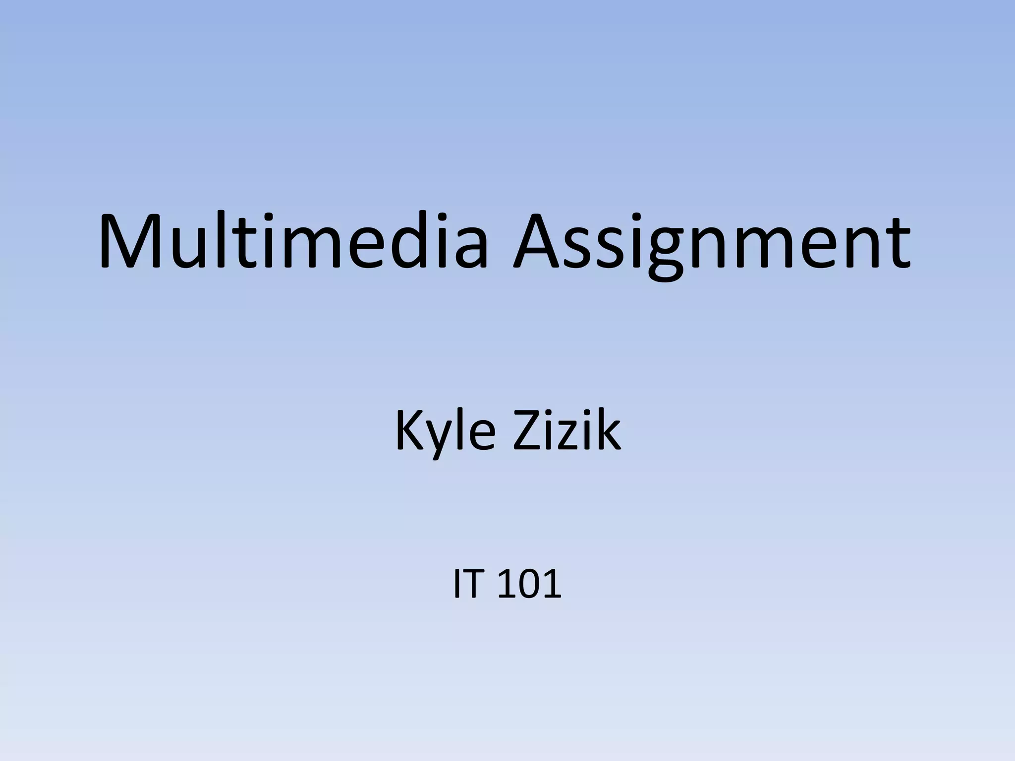Multimedia assignment | PPT