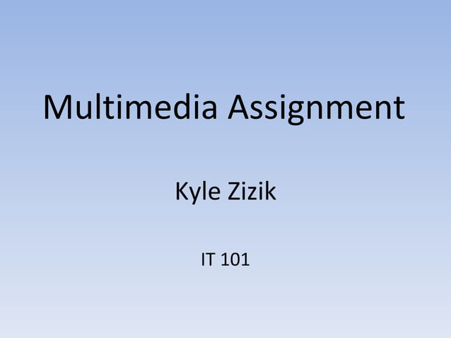 Multimedia assignment | PPT