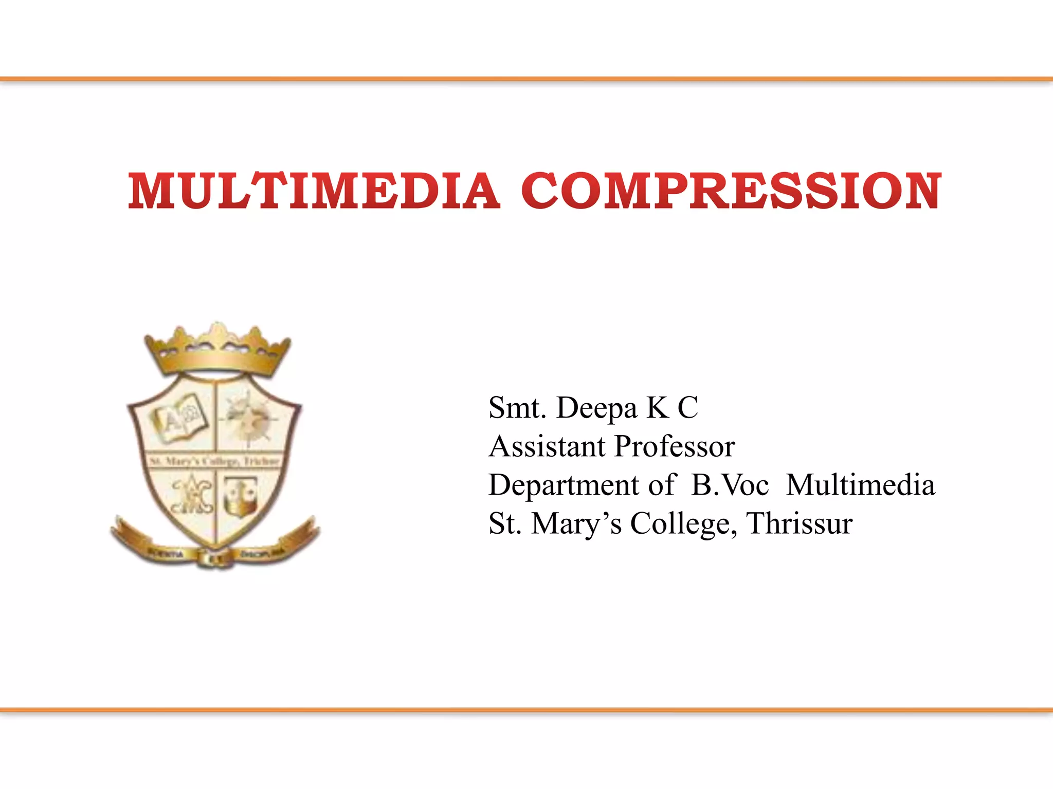 Multimedia:Multimedia compression | PPTX