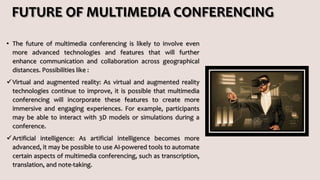 MULTIMEDIA CONFERENCING.pptx