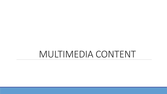 Multimedia Content and Content Acquisition | PPTX
