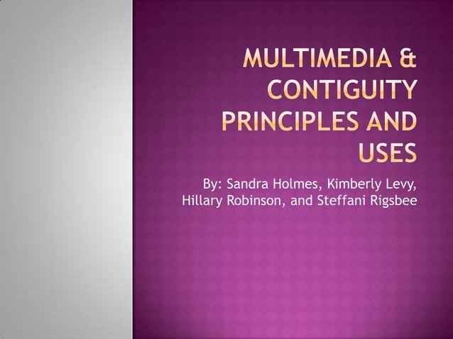 Multimedia & contiguity principles and uses | PPTX | Online Education | Education