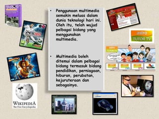 Multimediadalampelbagaibidang 131215104045-phpapp01 | PPT