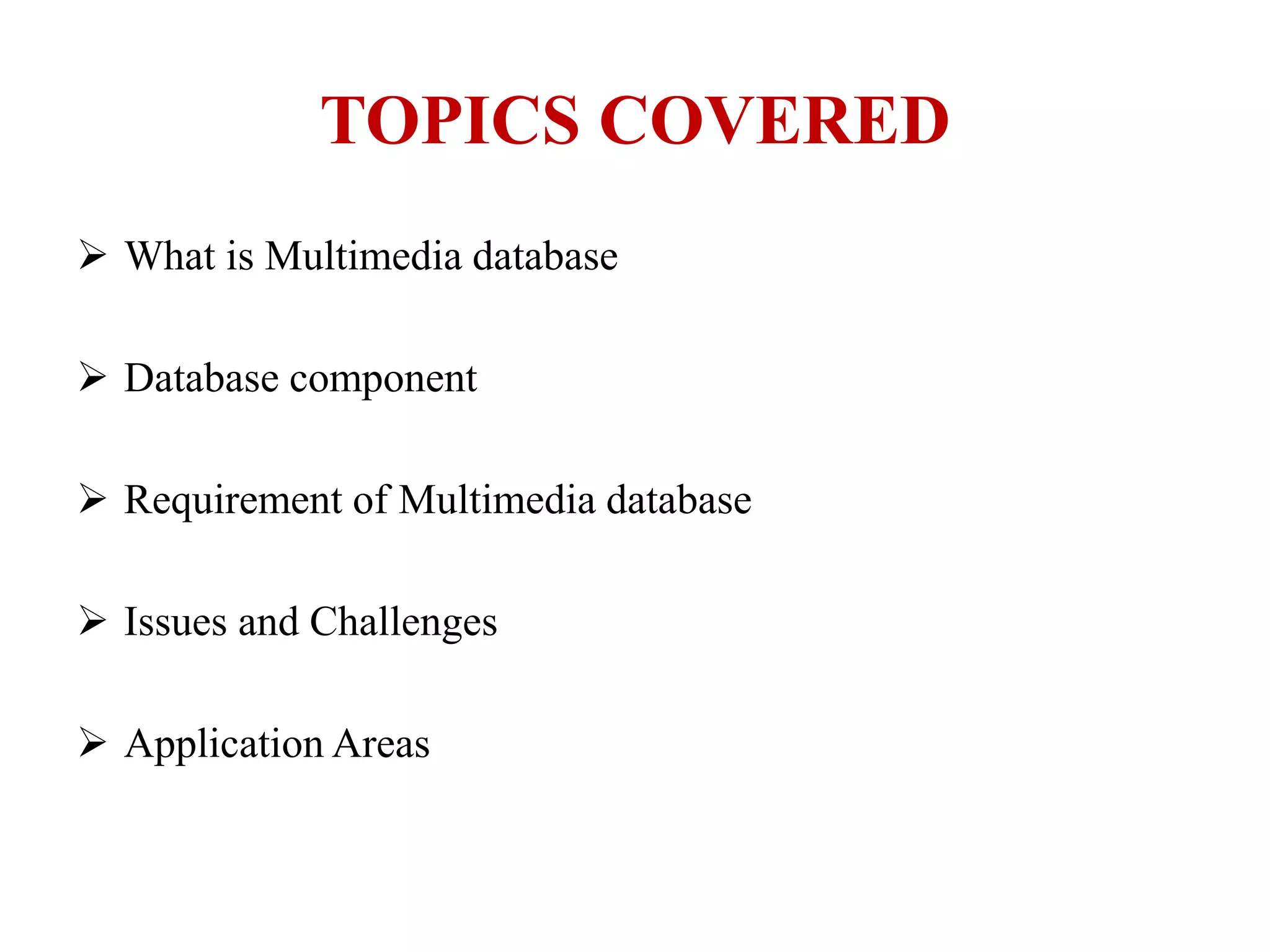 Multimedia database | PPTX | Databases | Computer Software and Applications