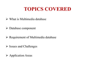 Multimedia database | PPTX | Databases | Computer Software and Applications
