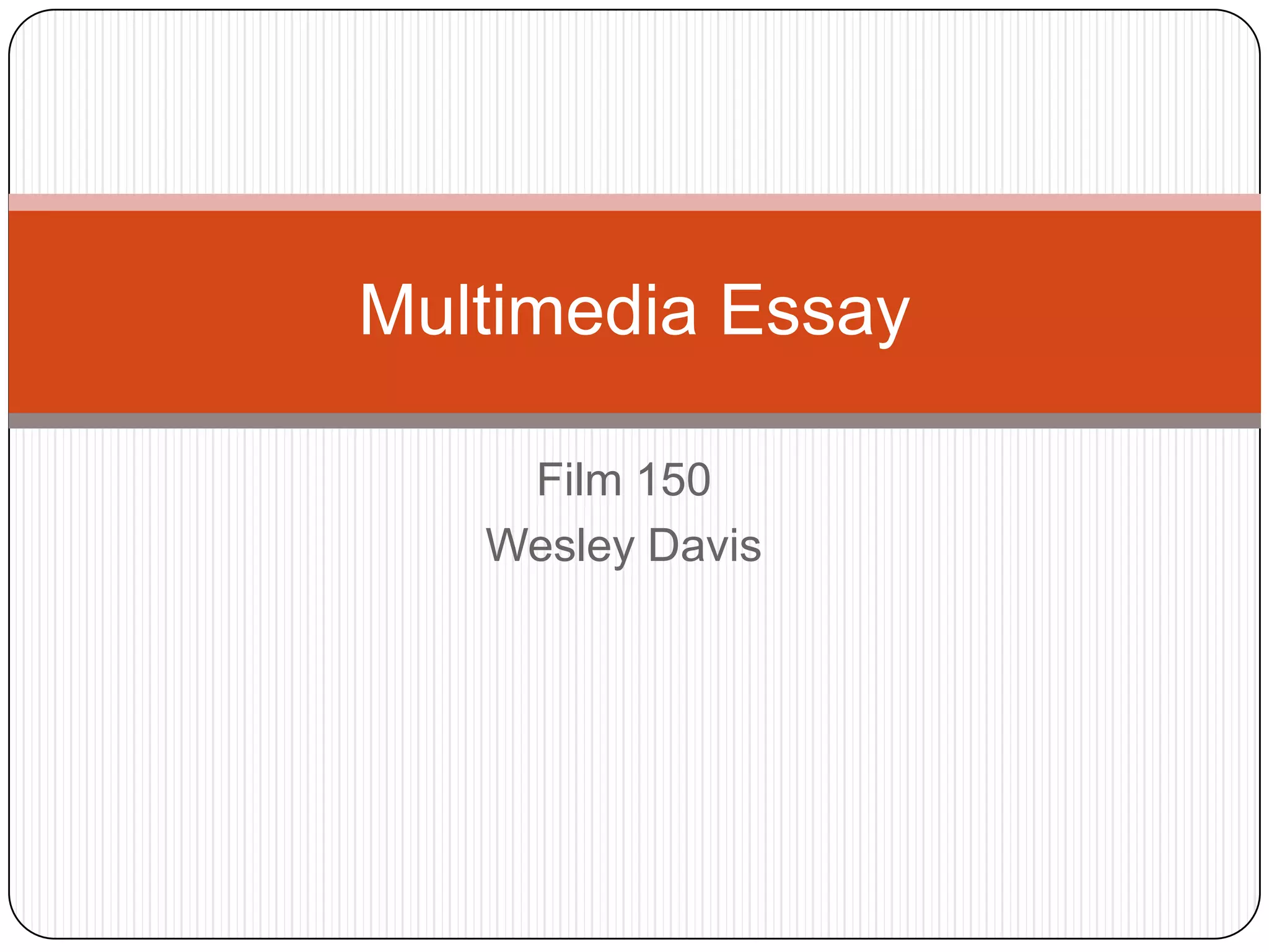 Multimedia Essay | PPT