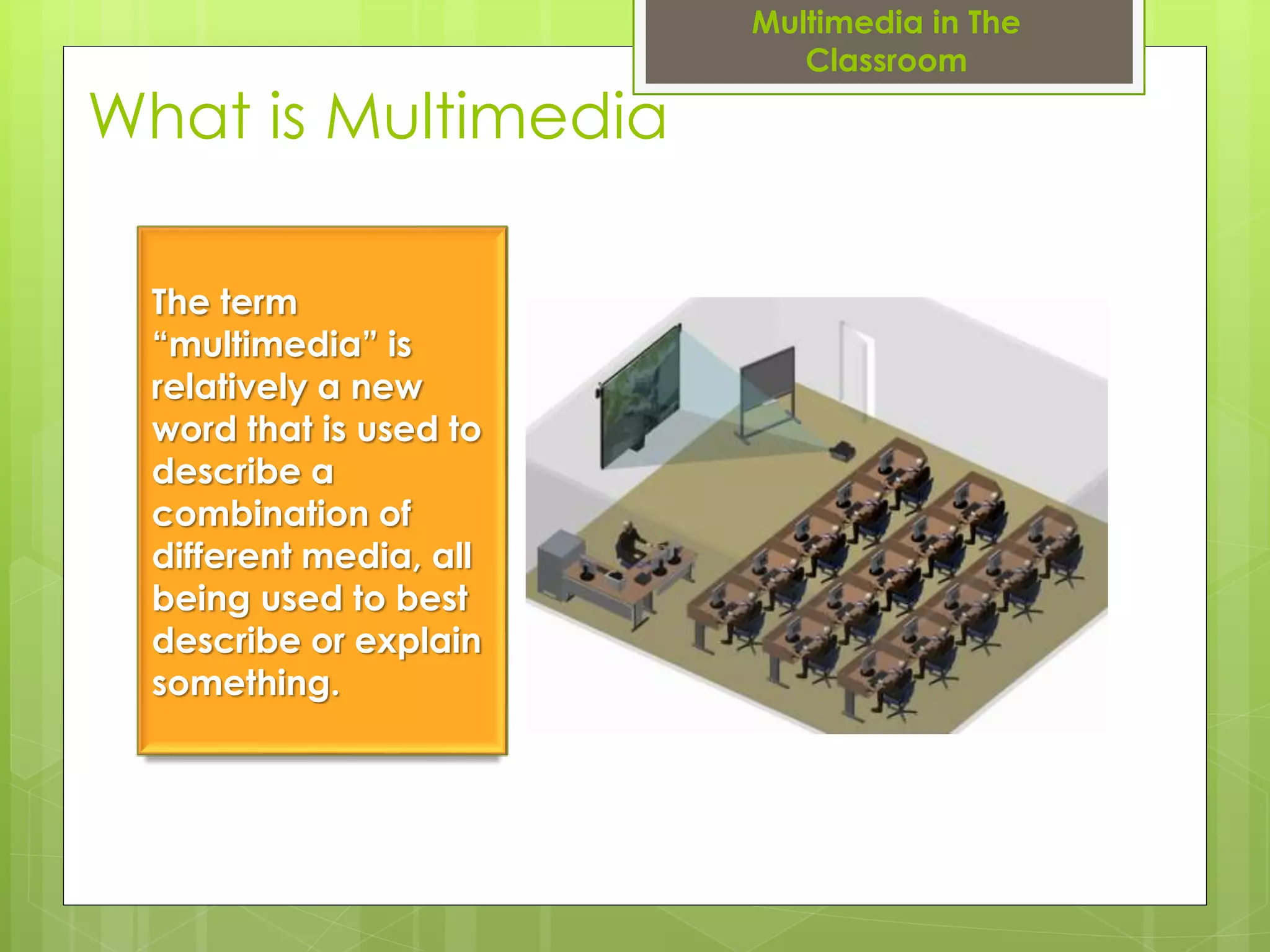 Multimedia in classrooms | PPTX