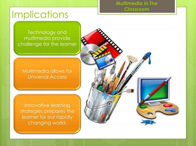 Multimedia in classrooms | PPTX