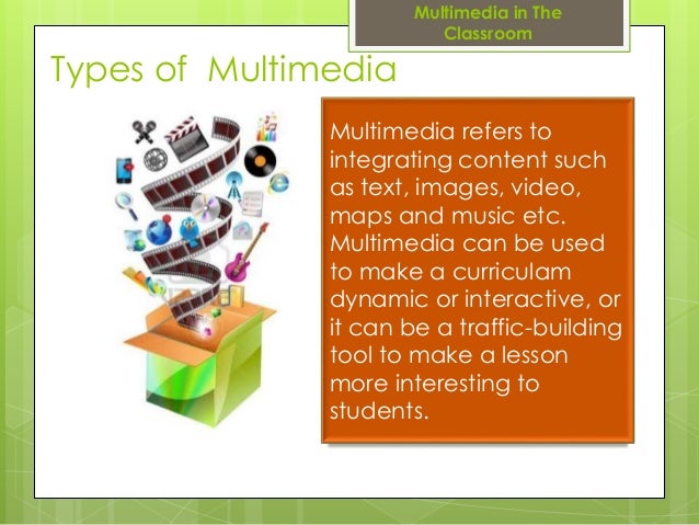 Multimedia in classrooms