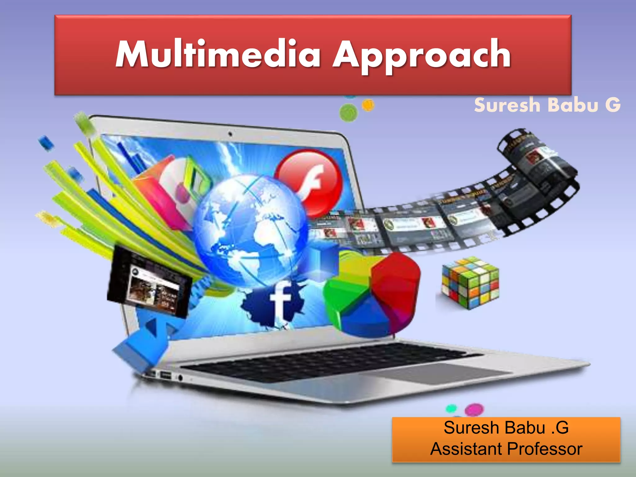 Multi Media Approach in Education Technology | PPTX