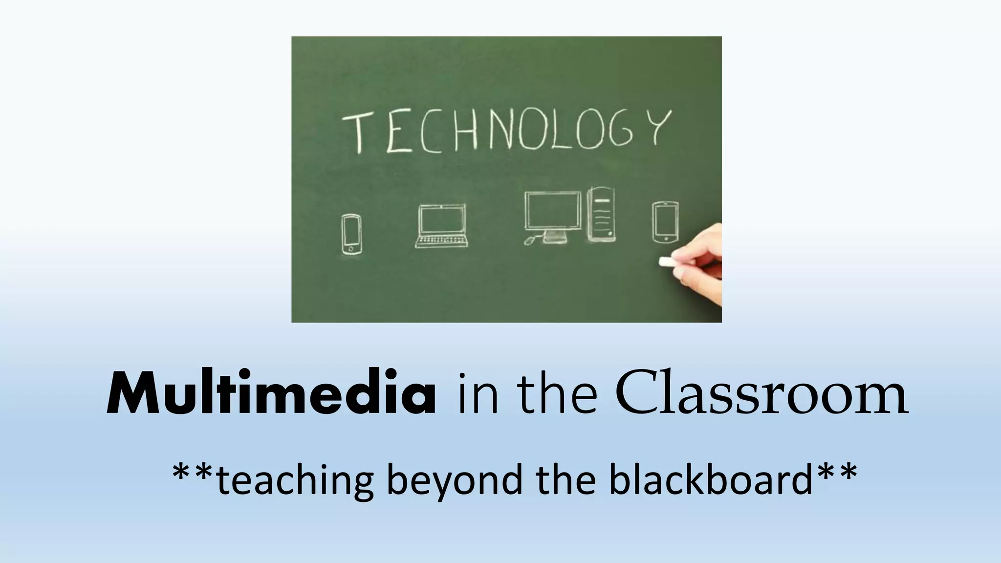 Multimedia in the Classroom | PPTX