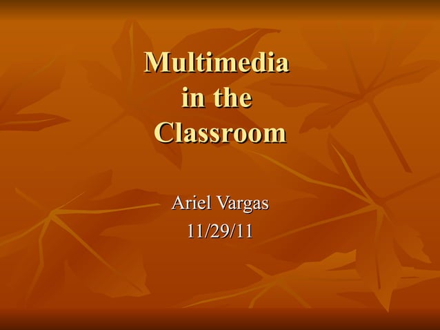 Multimedia in the classroom final presentation | PPT