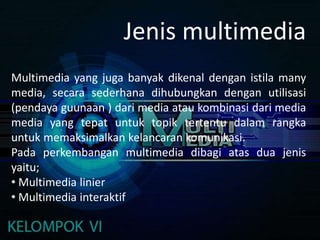 Tugas Multimedia Kelompok 6 | PPT