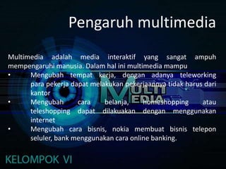 Tugas Multimedia Kelompok 6 | PPT